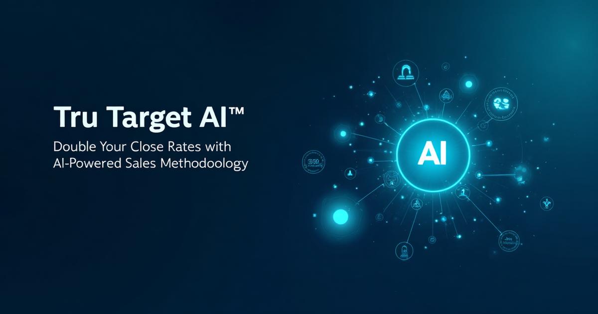Tru Target AI™ | The Revolutionary AI-Powered Sales Methodology